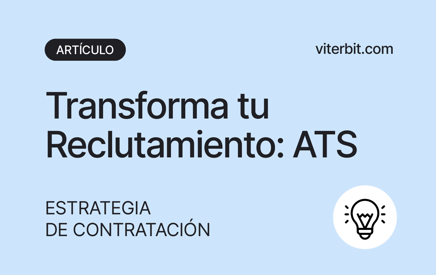 ATS: transforma tu reclutamiento y atracción de talento